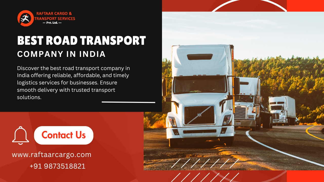 Best Road Transport Company in India | Reliable & Affordable Logistics
